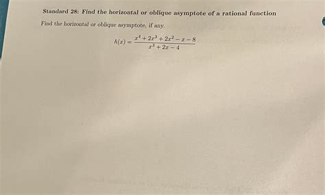 Solved Standard 28 Find The Horizontal Or Oblique Asymptote
