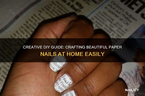 Creative Diy Guide Crafting Beautiful Paper Nails At Home Easily Nailicy