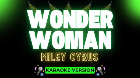 Wonder Woman Miley Cyrus Karaoke Version 🎤 Youtube