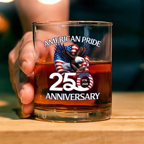 250th Anniversary America Whiskey Glass 250 Years Usa Independence Day