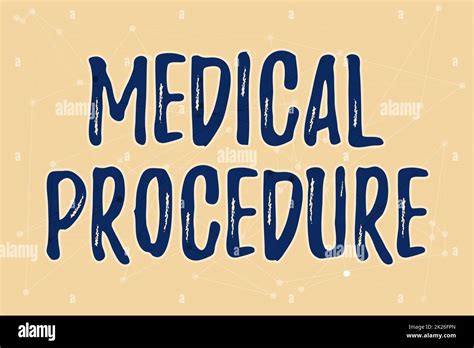 Inspiration Showing Sign Medical Procedure Concept Meaning A Course Of Action Intended To
