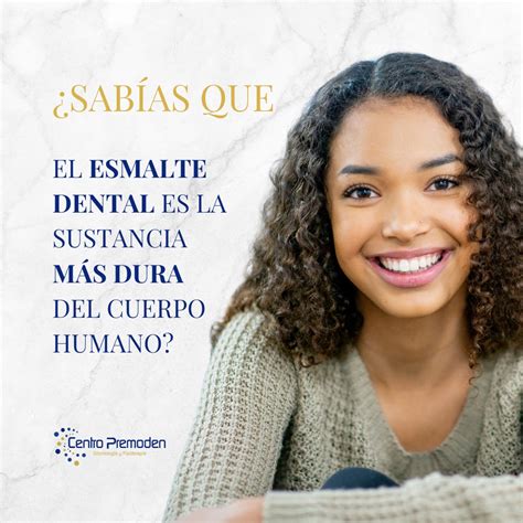 ¿sabías Que El Esmalte Dental Es La Clínica Premoden