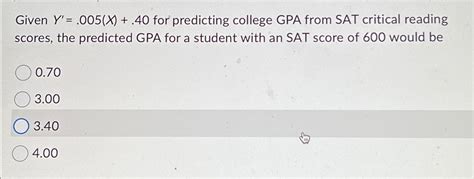 Solved Given Y005x40 ﻿for Predicting College Gpa From