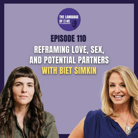 Reframing Love Sex And Potential Partners With Biet Simkin Dr Laura