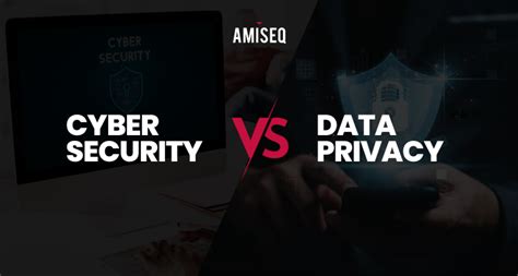 Cybersecurity Vs Data Privacy Finding The Balance For Comprehensive