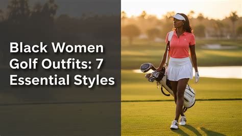 Black Women Golf Outfits 7 Essential Styles For 2026