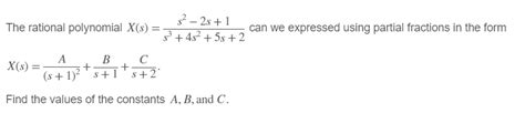 Solved The Rational Polynomial X S S3 4s2 5s 2s2−2s 1 Can