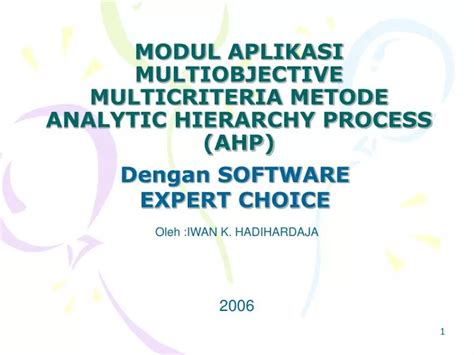 PPT MODUL APLIKASI MULTIOBJECTIVE MULTICRITERIA METODE ANALYTIC
