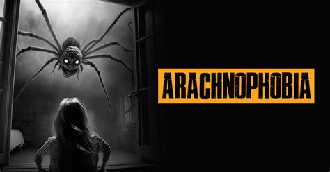 What Is Arachnophobia Top 11 Signs Causes Coping Tips