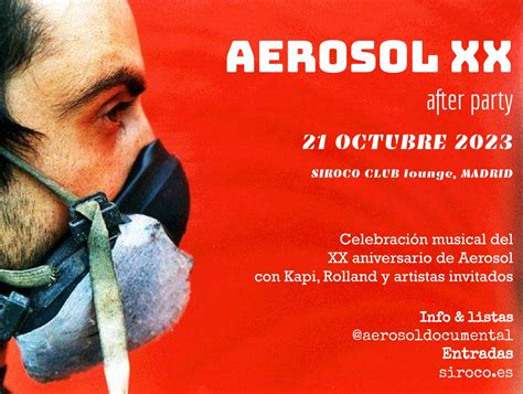 Aerosol Xx After Party Con Kapi Rolland Invitados Sorpresa Siroco