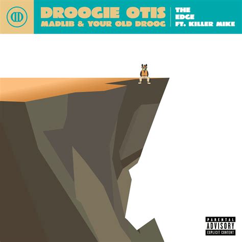 Droogie Otis Madlib And Your Old Droog The Edge Lyrics Genius Lyrics
