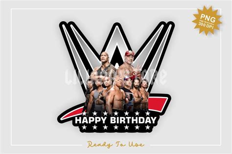 Wwe Birthday Cake Topper Printable Png Gravectory