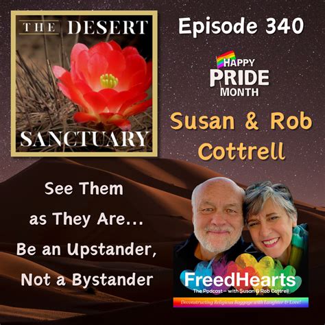 340 Susan And Rob Cottrell Upstander Or Bystander The Desert