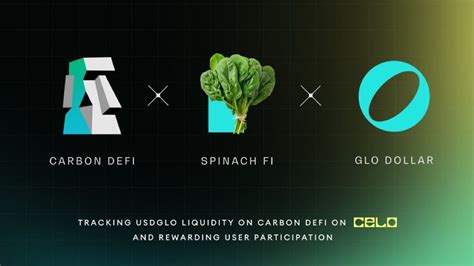 Spinach Fi Tracks Usdglo Liquidity On Carbon Defi On Celo Bancor
