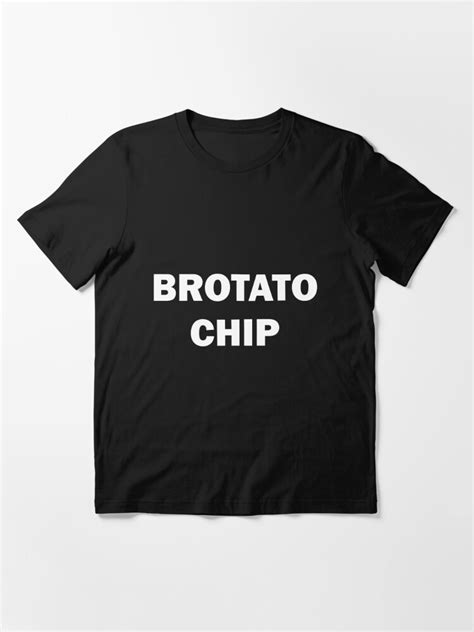 Brotato Chip T Shirt For Sale By Phantomrush Redbubble Brotato T
