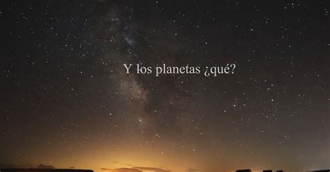 Desde El Tercer Planeta Sin Planetas Al Principio De La Noche