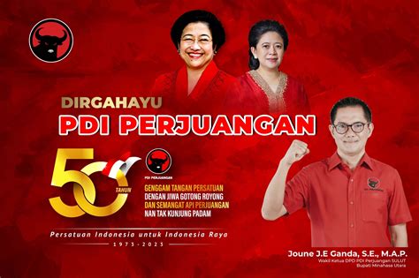 50 Tahun Pdi Perjuangan Joune Ganda Diusia Emas Selalu Setia Dan