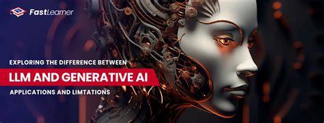 Exploring The Difference Between Llm And Generative Ai Applications