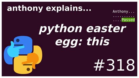 Python Easter Eggs This Beginner Anthony Explains 318 Youtube