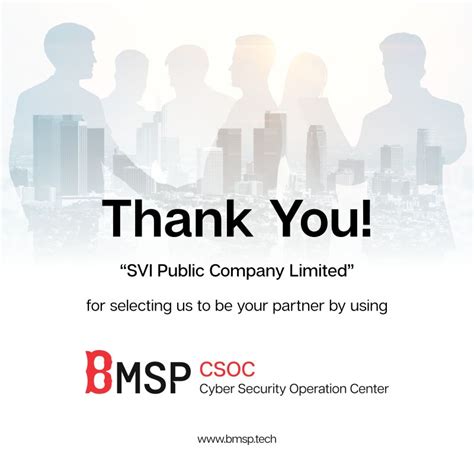 Thank You To Svi Public Company Limited For Trusting Us To Use Our Csoc