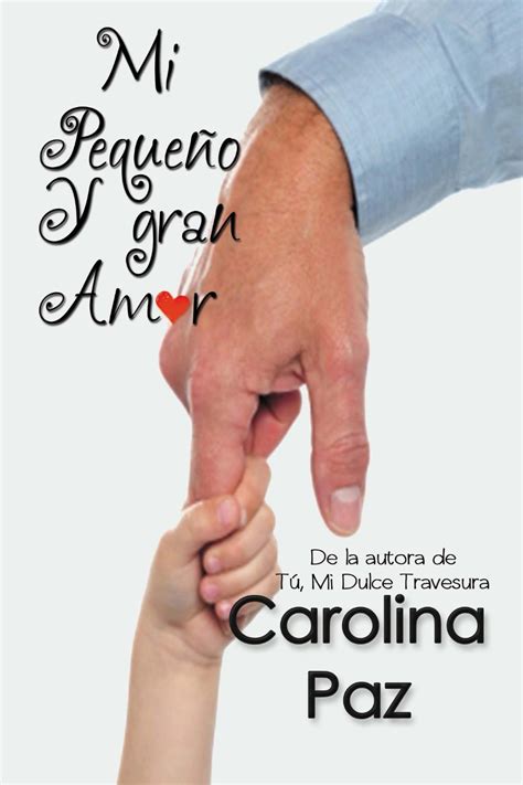 ¿qué Mejor Que Leer Mi Pequeño Y Gran Amor