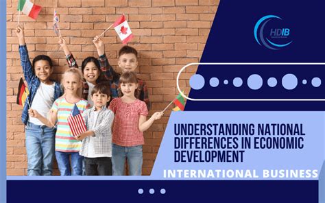 Understanding National Differences In Economic Development Hung Dang