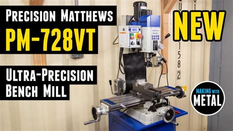 Precision Matthews Bench Mill Archives Making With Metal