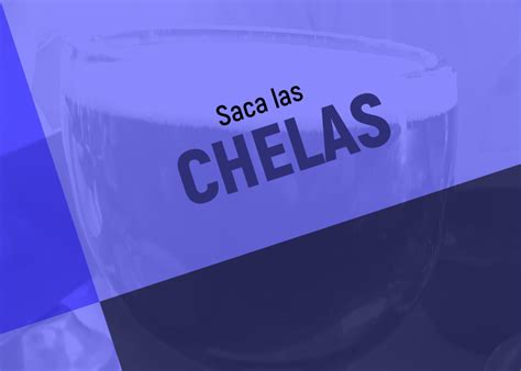 Chela O Chelas Vamos Por Una Cervezas Bien Frías· México Chulo