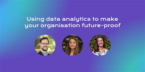 Using Data Analytics To Make Your Organisation Future Proof