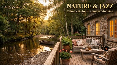 Peaceful Riverside Jazz Tranquil Forest Cabin Ambience For Deep
