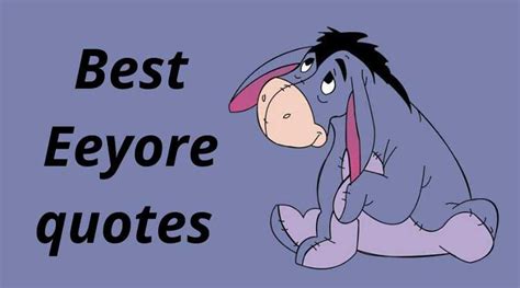 30 Best Eeyore Quotes That Will Turn Your Frown Upside Down Legitng
