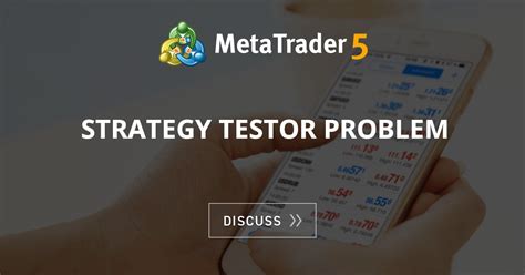 Strategy Testor Problem Strategy Tester General Mql5 Programming Forum