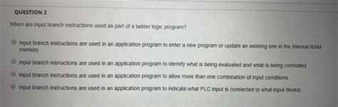 Solved Question 2 When Are Input Branch Instructions Used As