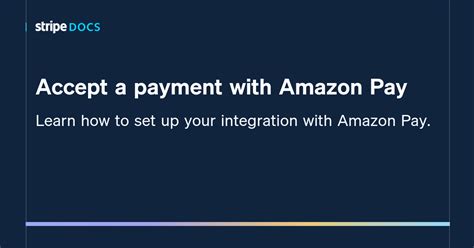 Accept A Payment With Amazon Pay Stripe Documentation