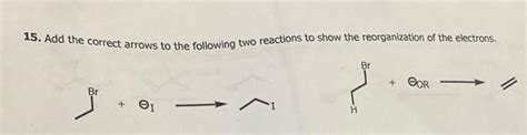 Solved 15 Add The Correct Arrows To The Following Two