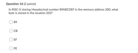 solved question 16 2 points in risc v storing hexadecimal