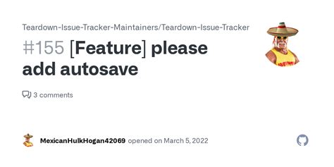 Feature Please Add Autosave · Issue 155 · Teardown Issue Tracker Maintainersteardown Issue