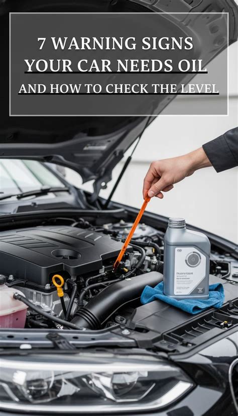 7 Warning Signs Your Car Needs Oil And How To Check The Level Carxplorer