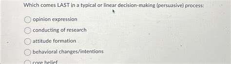 Solved Which Comes Last In A Typical Or Linear
