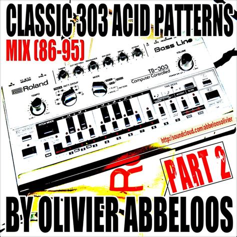 Classic 303 Acid Patterns Part 2 By Olivier Abbeloos Mixcloud