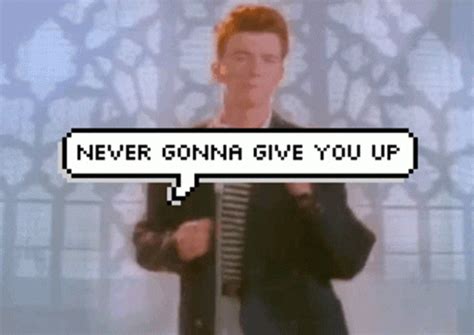 Never Gonna Give You Up Meme