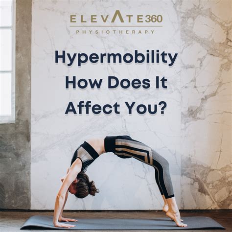 Hypermobility How Does It Affect You Elevate Physiotherapy