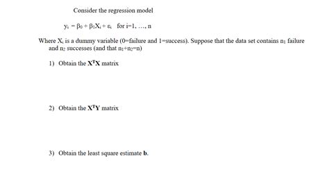 Solved Consider The Regression Model Yi β0 β1xi εi For
