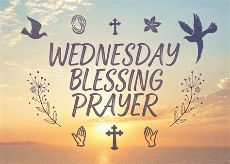 Wednesday Blessing Prayer Uplifting Words To Start Your Midweek With Joy