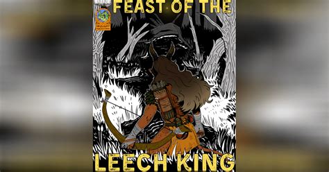 Feast Of The Leech King Rpg Item Rpggeek