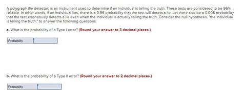 Solved A Polygraph Lie Detector Is An Instrument Used To