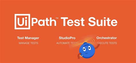 maximizing efficiency and accuracy with uipath test suite