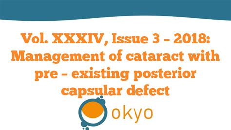 Vjcrs Management Of Cataract With Pre Existing Posterior Capsular Defect Okyo