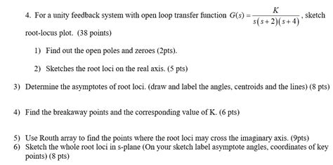 Solved 4 For A Unity Feedback System With Open Loop