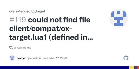 Could Not Find File Client Compat Ox Target Lua1 Defined In Fxmanifest Lua 30 · Issue 119